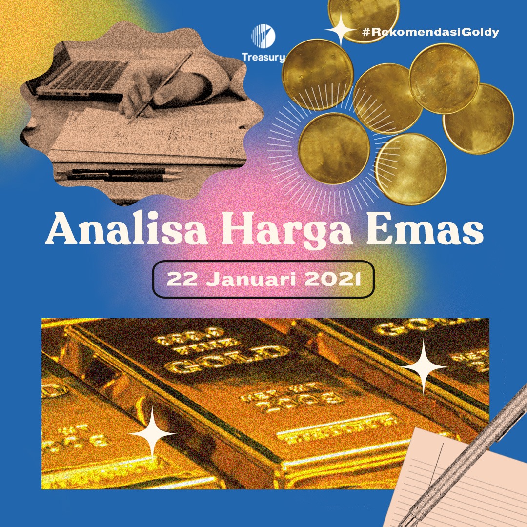 #RekomendasiGoldy: Analisa Harga Emas 22 Januari 2021 - Treasury