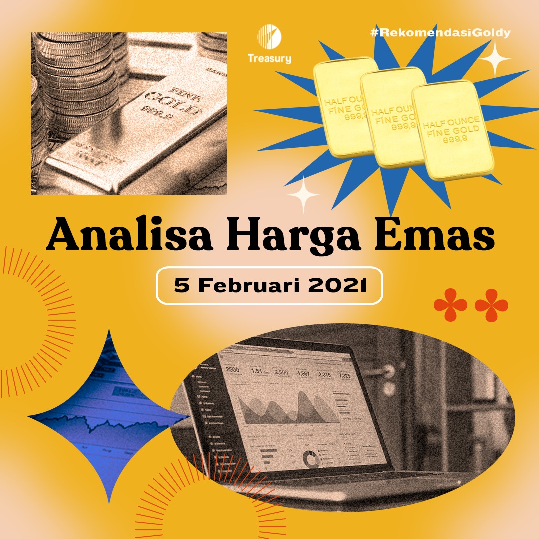 #RekomendasiGoldy: Analisa Harga Emas 5 Februari 2021 - Treasury