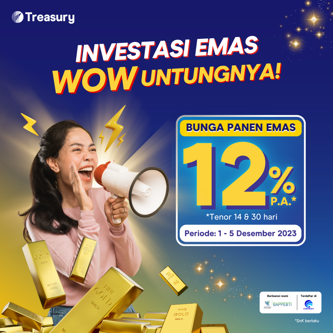📣Makin Semangat Investasi dengan Bunga Panen Emas s.d 12%🤩 - Treasury
